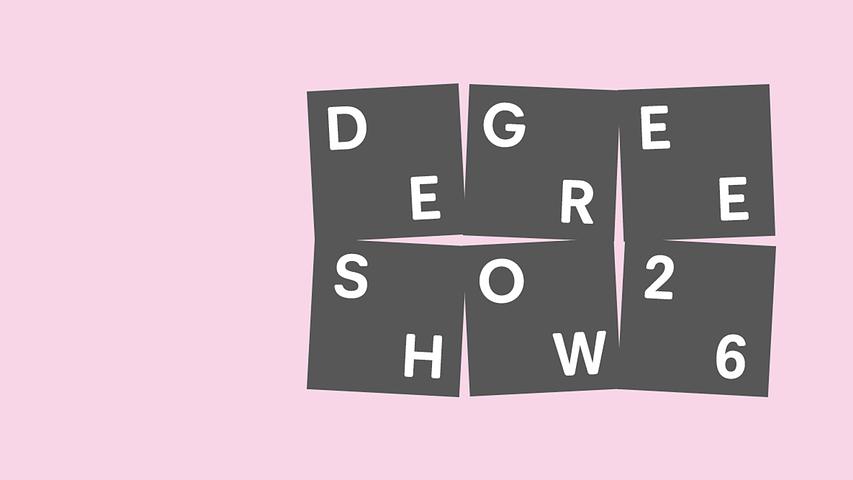 School of Art, Design and Architecture Degree Show 2026 - University of ...