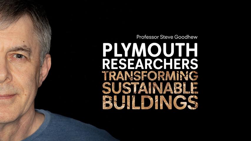 Professor Steve Goodhew - University of Plymouth