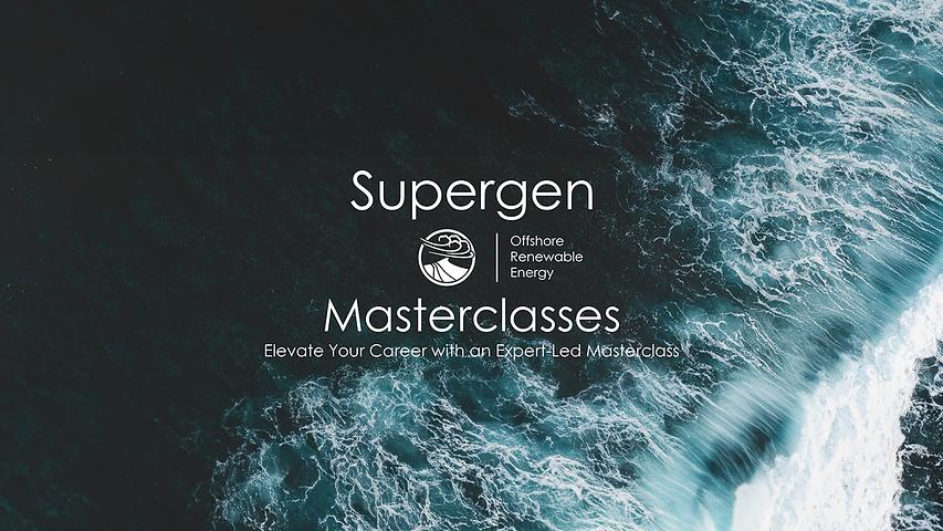 Supergen ORE Hub Masterclasses - University of Plymouth